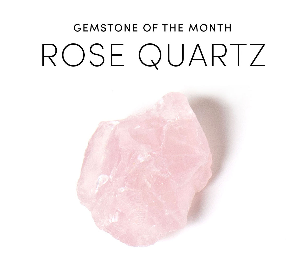 Gemstone of the Month: Rose Quartz – Modern Matter